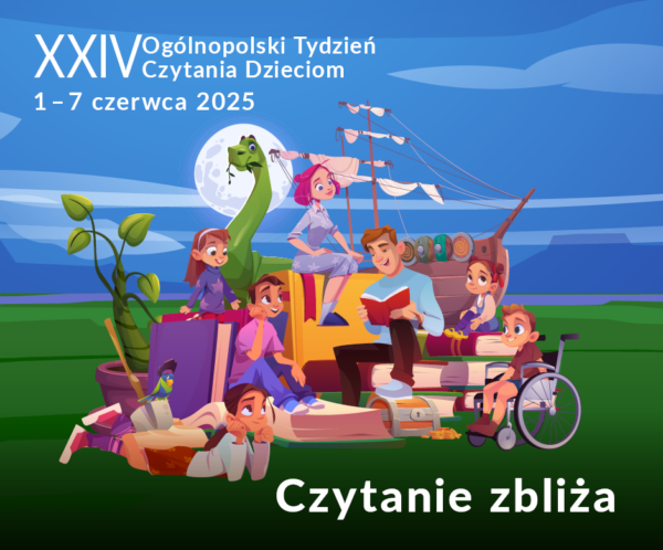 XXIV Ogólnopolski Tydzień Czytania Dzieciom - Cała Polska Czyta Dzieciom